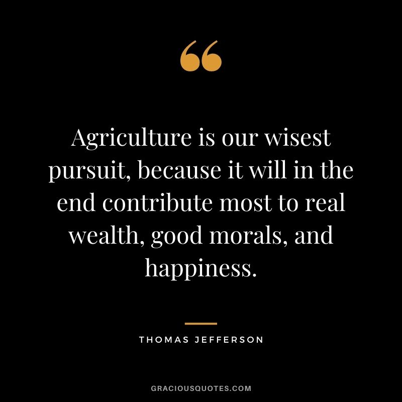Urban Agriculture Quotes 41 Inspirational Agriculture Quotes (FARMING