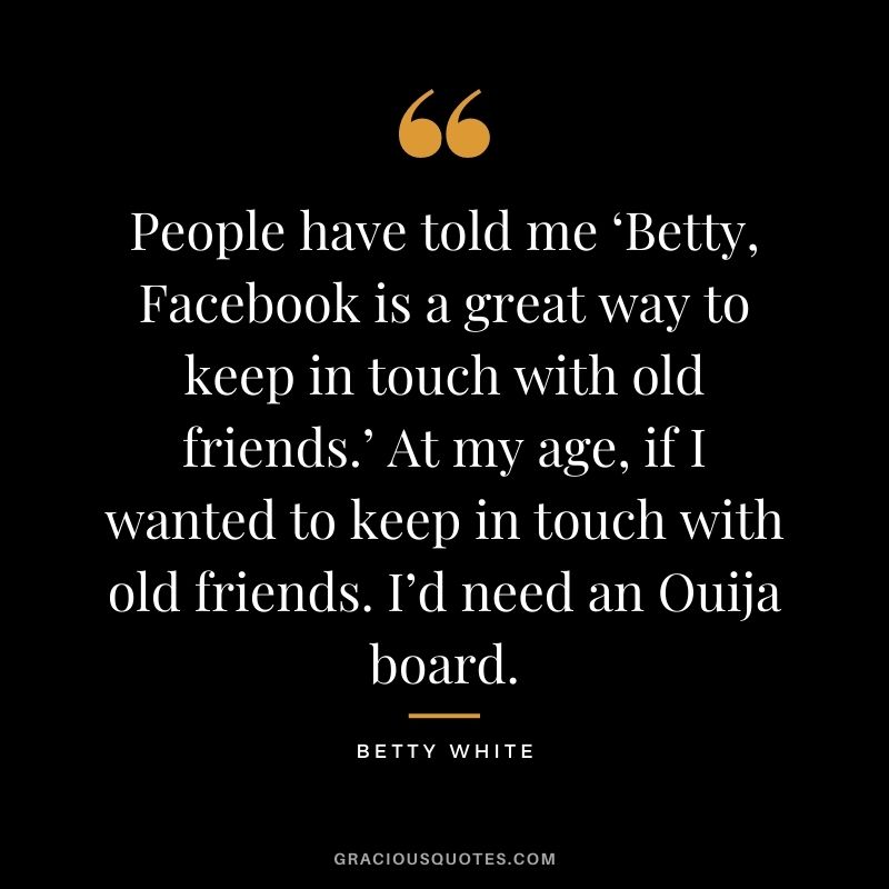 31 Inspiring Betty White Quotes About Life (LOVE)