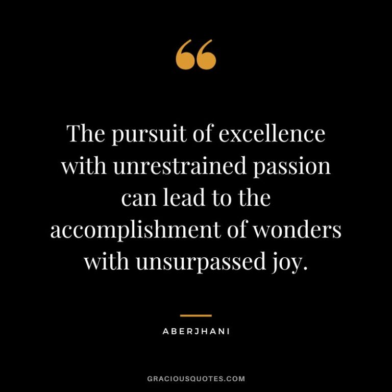 Top 98 Most Inspiring Excellence Quotes (PASSION)